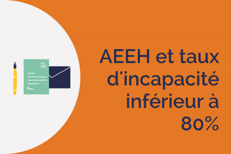Percevoir l'AEEH avec un taux d'incapacité compris entre 50 et 79 % ...