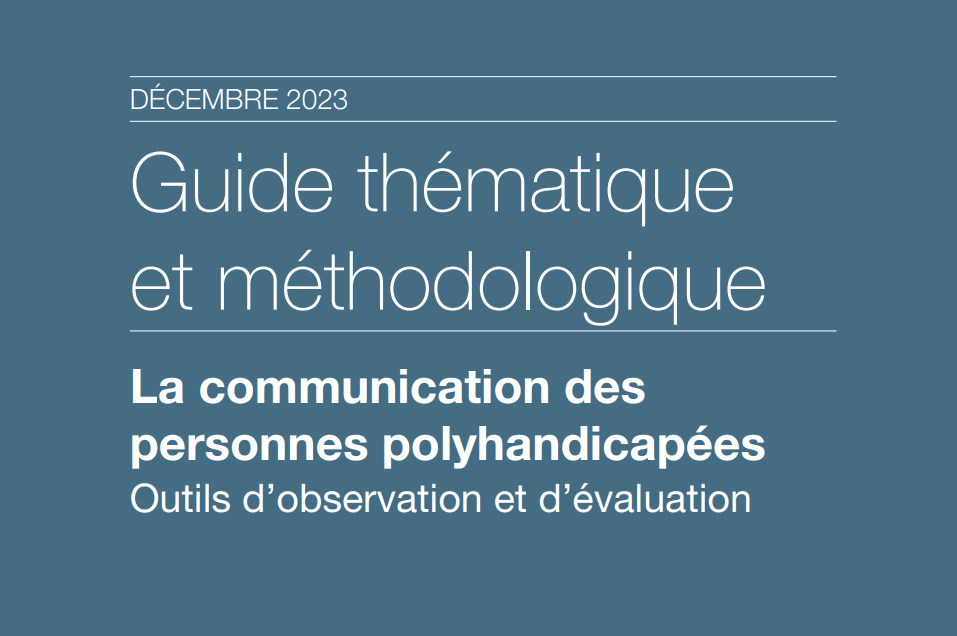 Guide "La communication des personnes polyhandicapées" - Enfant différent