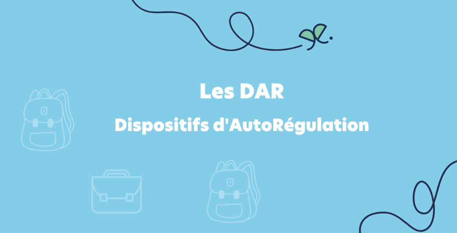 Les Dispositifs d'AutoRégulation (DAR) - Enfant différent